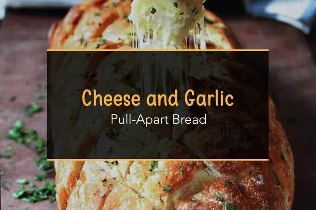 Cheese and Garlic Pull-Apart Bread - Appetizer Girl
